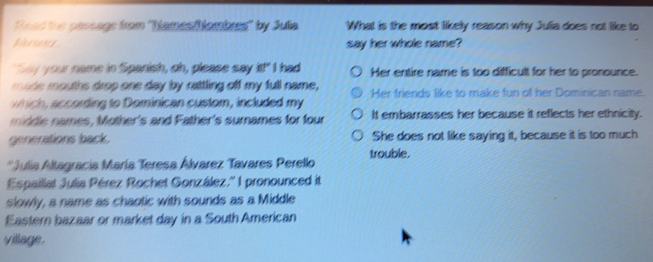 Solved: Read the passage from 'NamesiMambres' by Julia What is the most ...