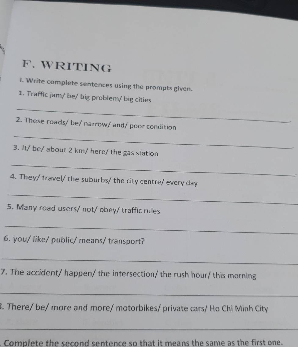 Giải quyết:WRITING I. Write complete sentences using the prompts given ...