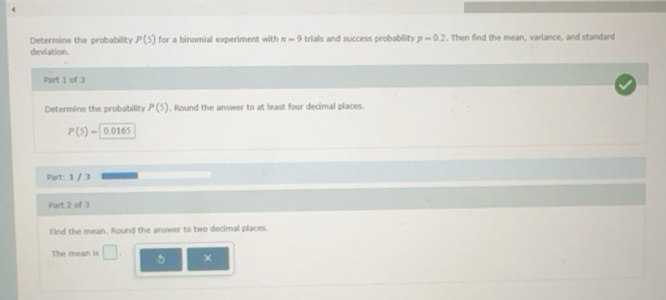 Solved: Determine the probability P(5) for a binomial experiment with n ...