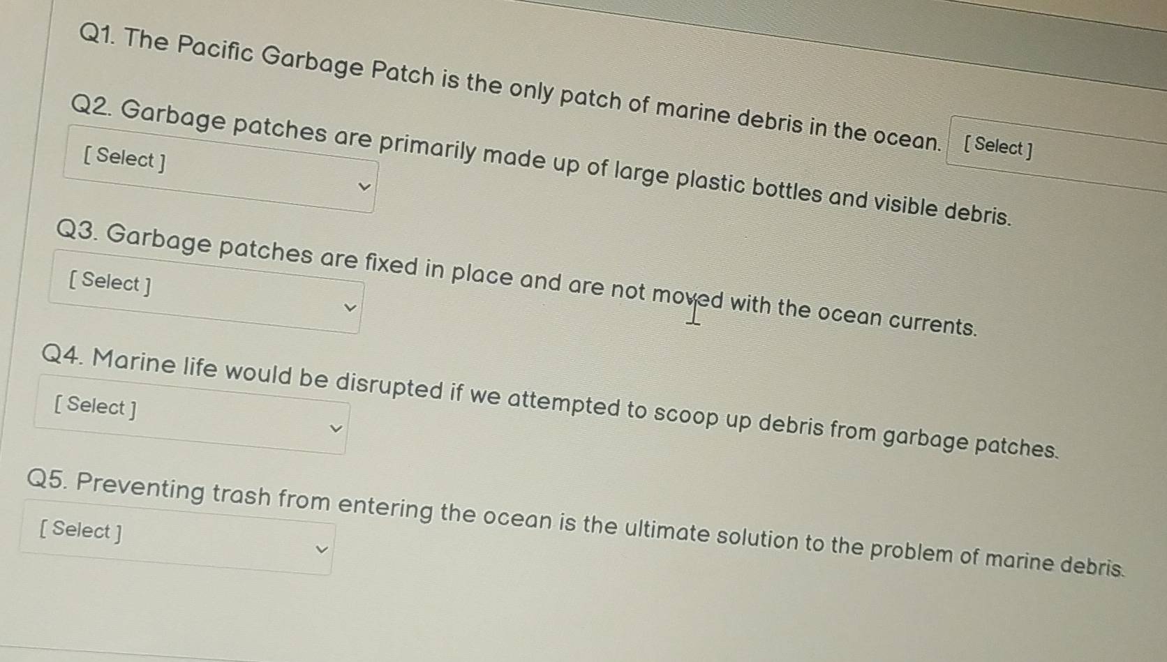 Giải quyết:The Pacific Garbage Patch is the only patch of marine debris ...