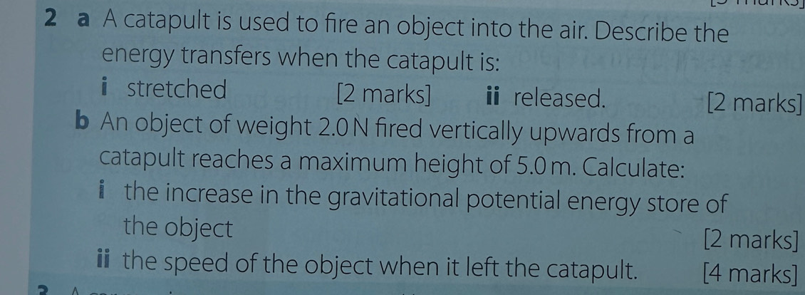 Solved: a A catapult is used to fire an object into the air. Describe ...