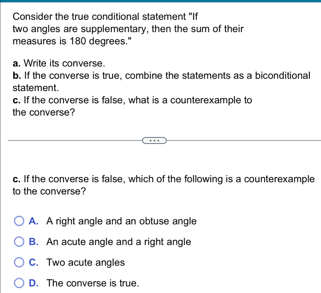 Solved: Consider the true conditional statement "If two angles are ...