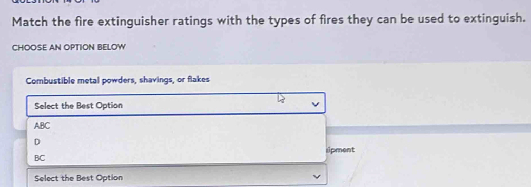 Solved: Match the fire extinguisher ratings with the types of fires ...
