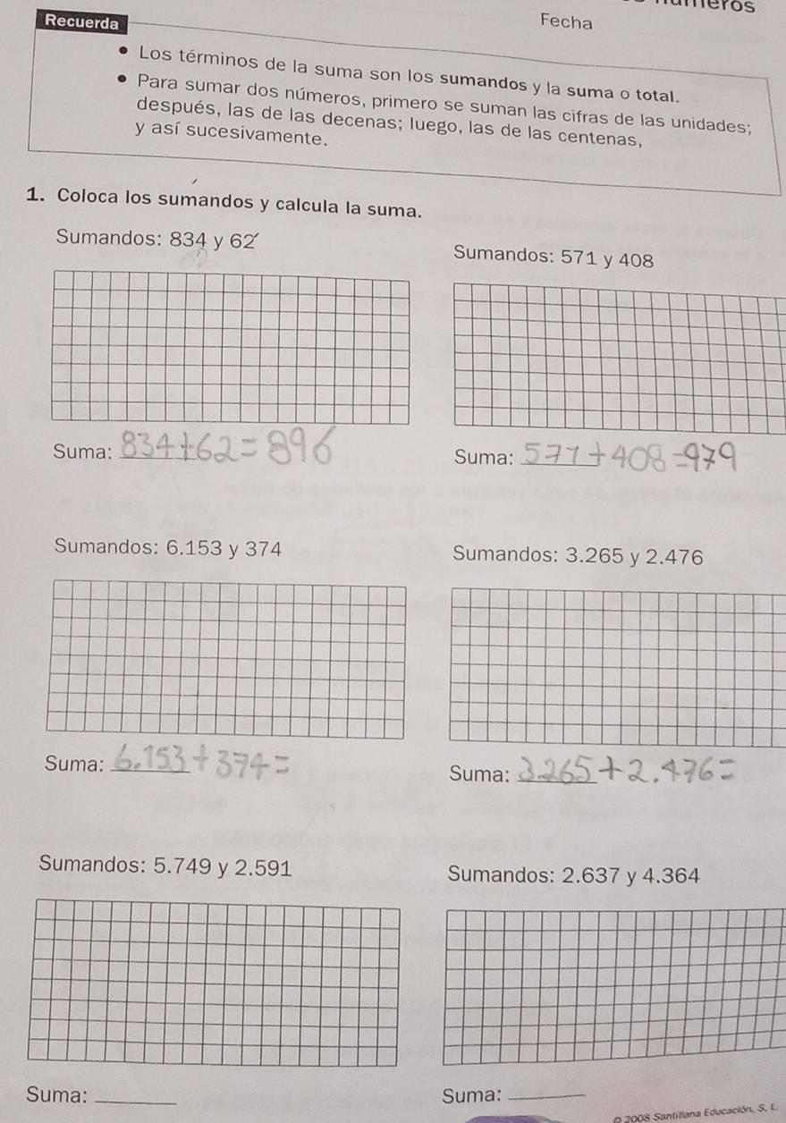 Resuelto:meros Recuerda Fecha Los términos de la suma son los sumandos ...
