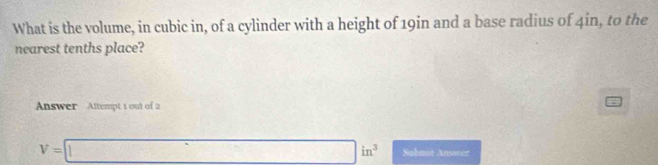Solved: What is the volume, in cubic in, of a cylinder with a height of ...