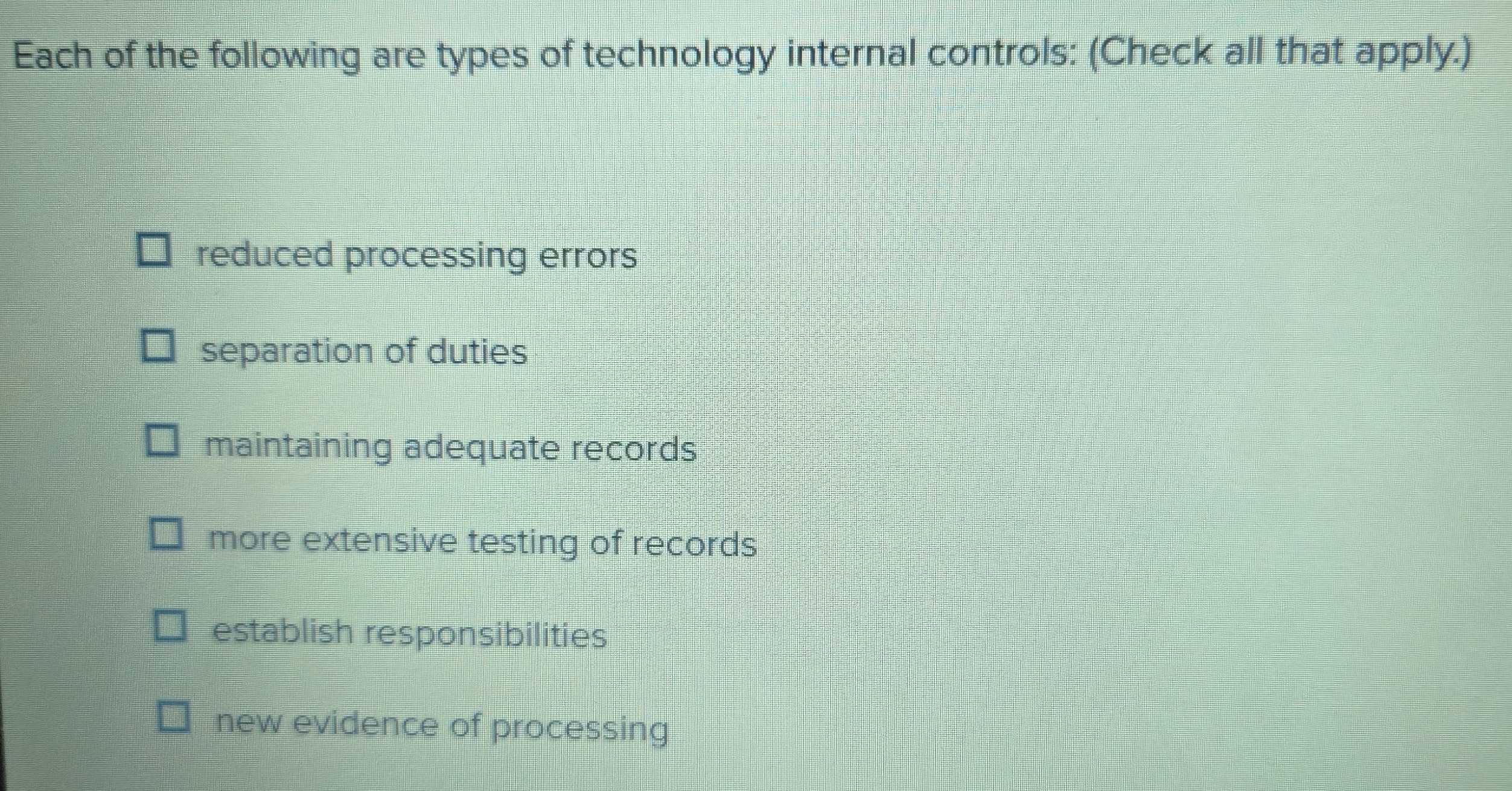Solved: Each of the following are types of technology internal controls ...