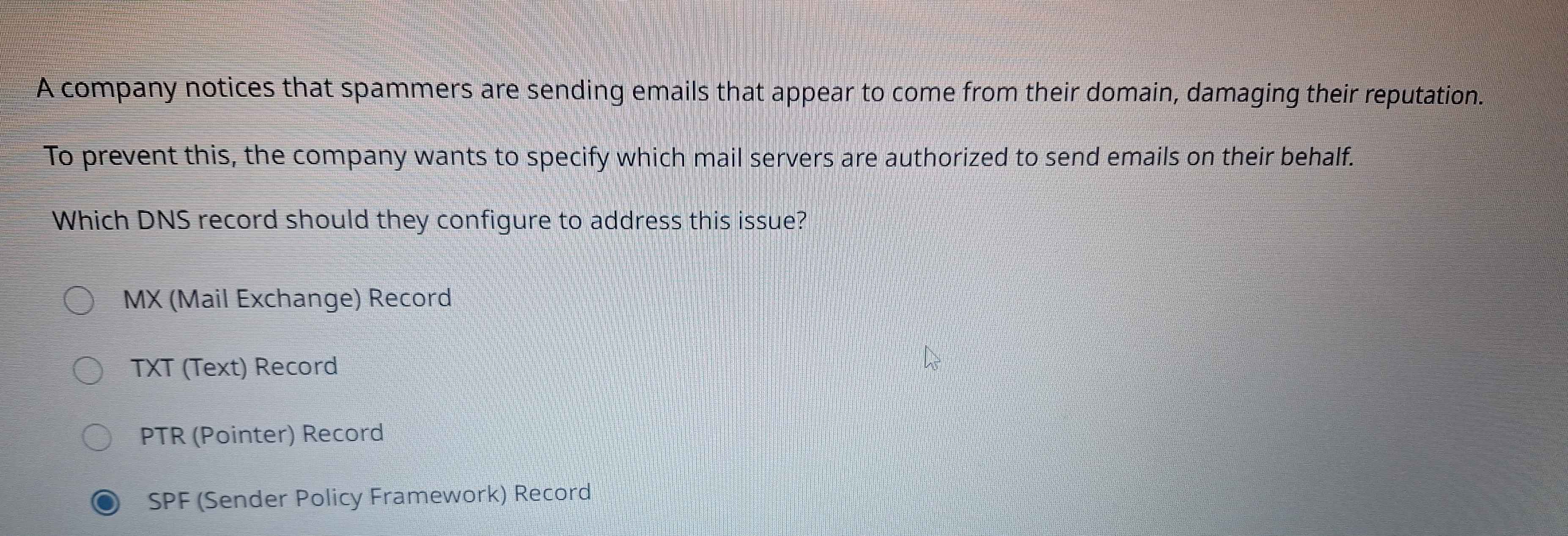Solved: A company notices that spammers are sending emails that appear ...