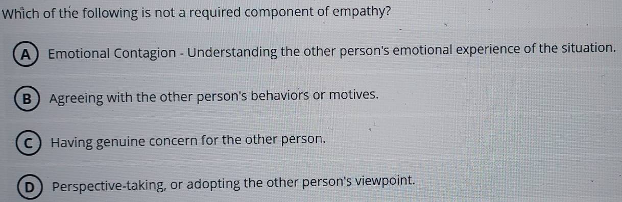 Solved: Which of the following is not a required component of empathy ...