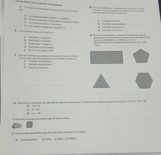 Resuelto:Instrucciones: Lee y responde correctamente. 10. Son las ...