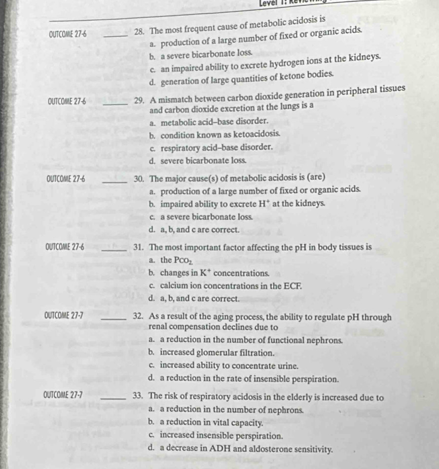 Solved: Lével 1: Rević OUTCOME 27-6 __28. The most frequent cause of ...