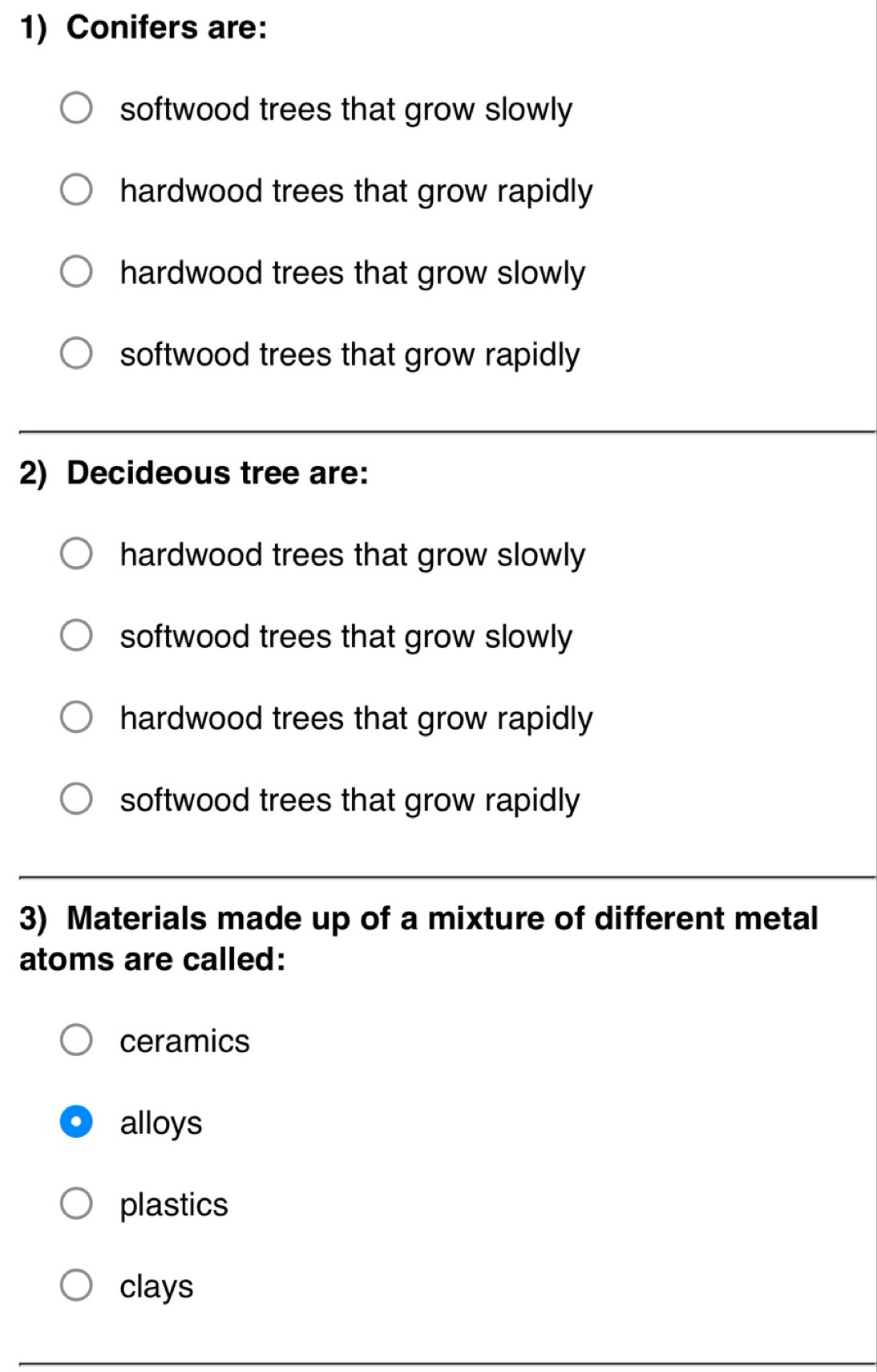 Solved: Conifers are: softwood trees that grow slowly hardwood trees ...