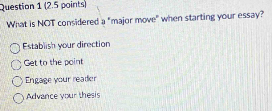Solved: What is NOT considered a “major move” when starting your essay ...
