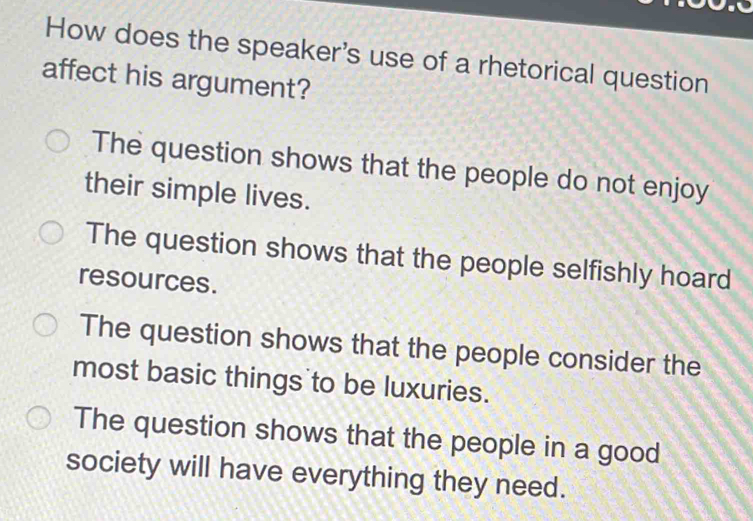 Solved: How does the speaker's use of a rhetorical question affect his ...