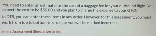 Solved: You need to enter an estimate for the cost of a baggage fee for ...