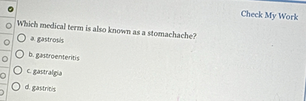 Solved: Check My Work Which medical term is also known as a stomachache ...