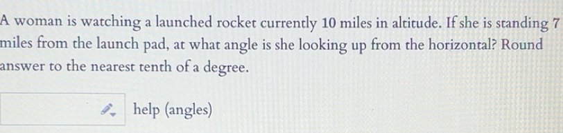 Solved: A woman is watching a launched rocket currently 10 miles in ...
