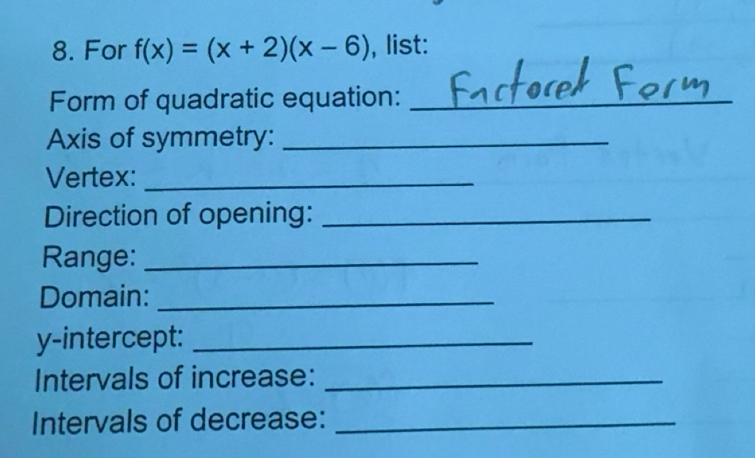 Solved: For f(x)=(x+2)(x-6) , list: Form of quadratic equation:_ Axis ...