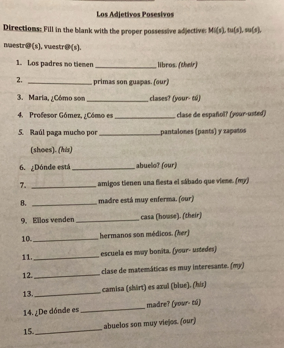 Solved: Los Adjetivos Posesivos Directions: Fill in the blank with the ...