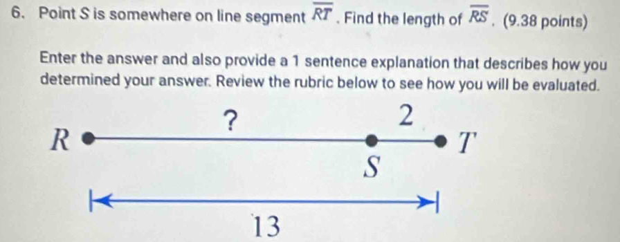 Solved: Point S is somewhere on line segment overline RT. Find the length of overline RS. (9.38 ...