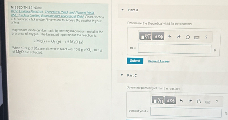 Solved: MISSED THIS? Watch KCV: Limiting Reactant. Theoretical Yield ...