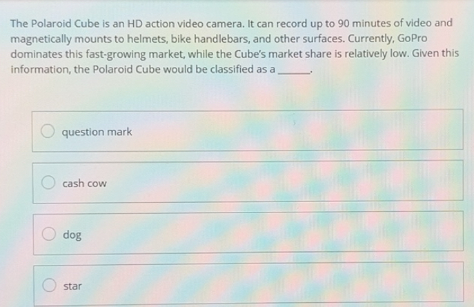 Solved: The Polaroid Cube is an HD action video camera. It can record ...