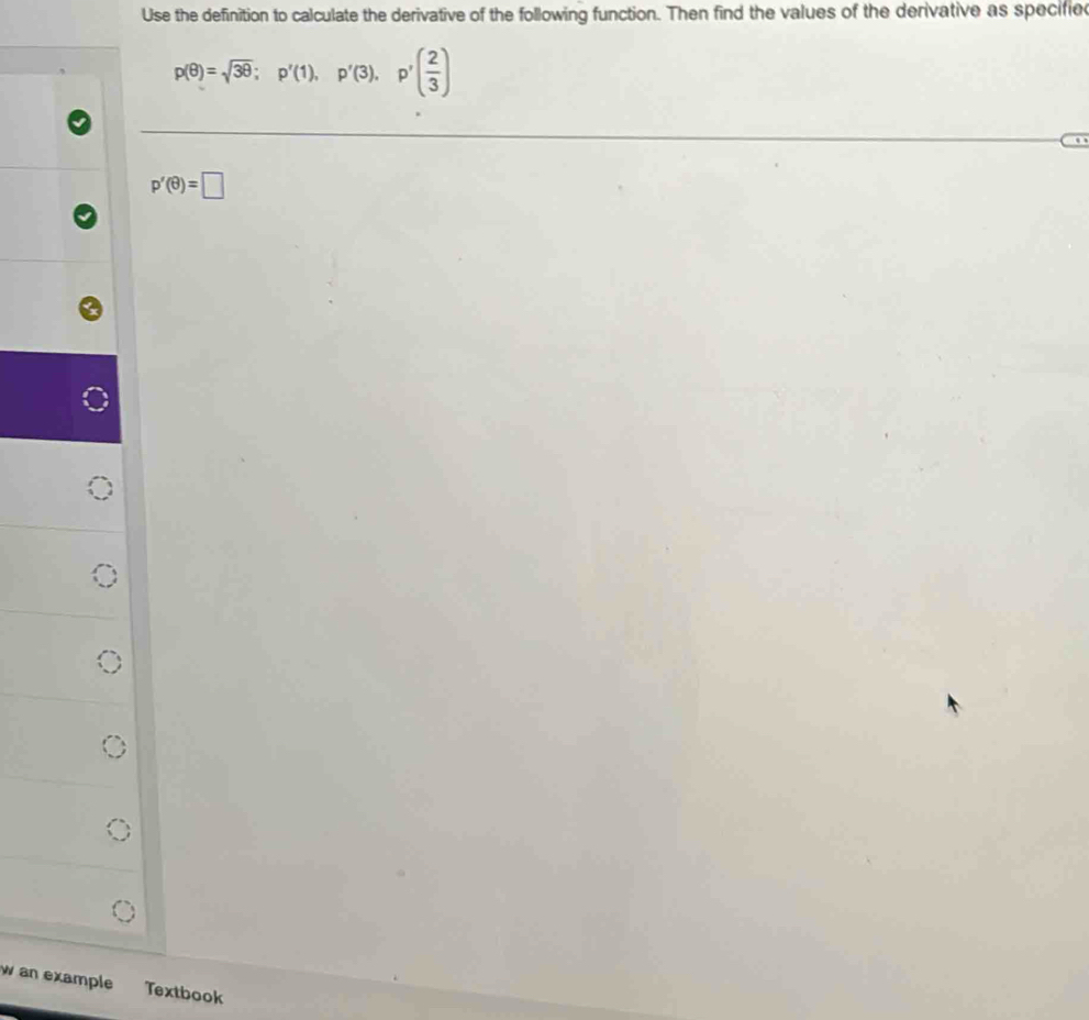 Solved: Use the definition to calculate the derivative of the following function. Then find the ...