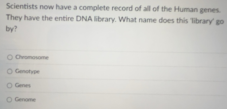 Gelöst:Scientists now have a complete record of all of the Human genes ...