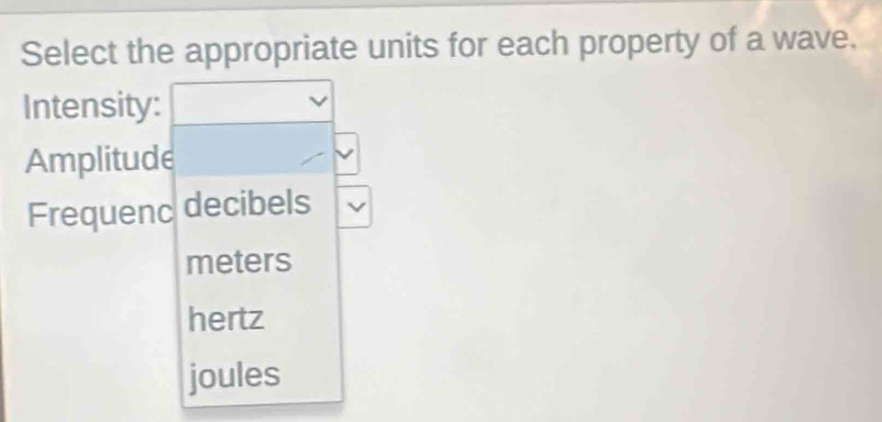 Solved: Select the appropriate units for each property of a wave ...