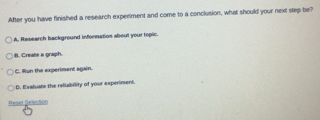Solved: After you have finished a research experiment and come to a ...