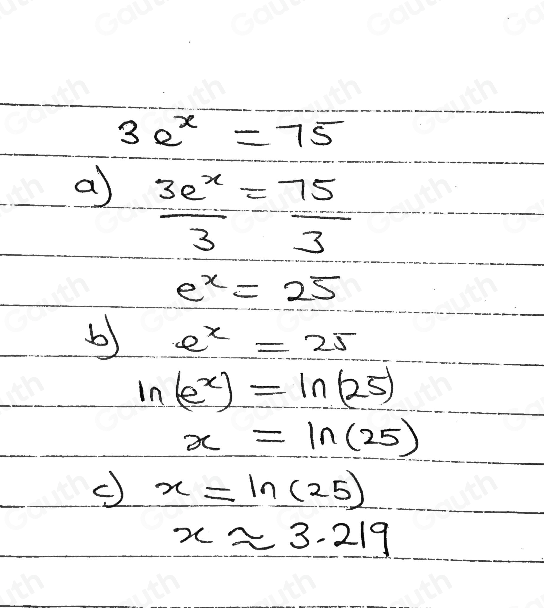 Solved: Let's solve the exponential equation 3e^x=75. (a) First, we ...