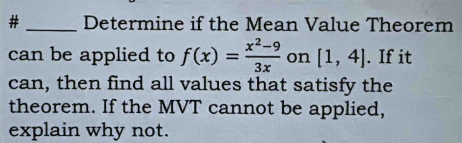 Solved: # _Determine if the Mean Value Theorem can be applied to f(x ...