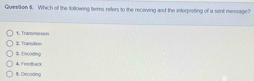 Solved: Which of the following terms refers to the receiving and the ...