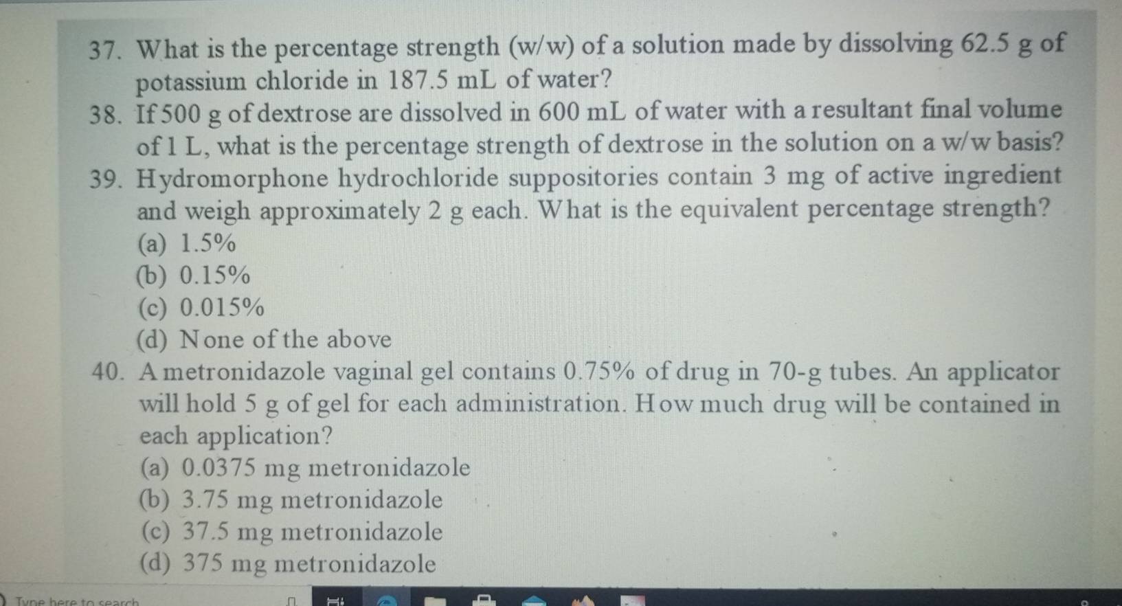 Résolu :What is the percentage strength (w/w) of a solution made by ...