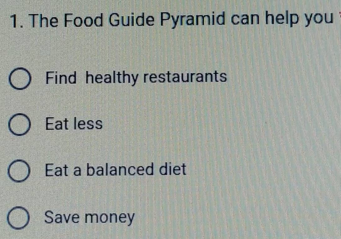 Solved: The Food Guide Pyramid can help you Find healthy restaurants ...