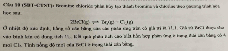 Giải quyết:(SBT-CTST): Bromine chloride phân hủy tạo thành bromine và ...