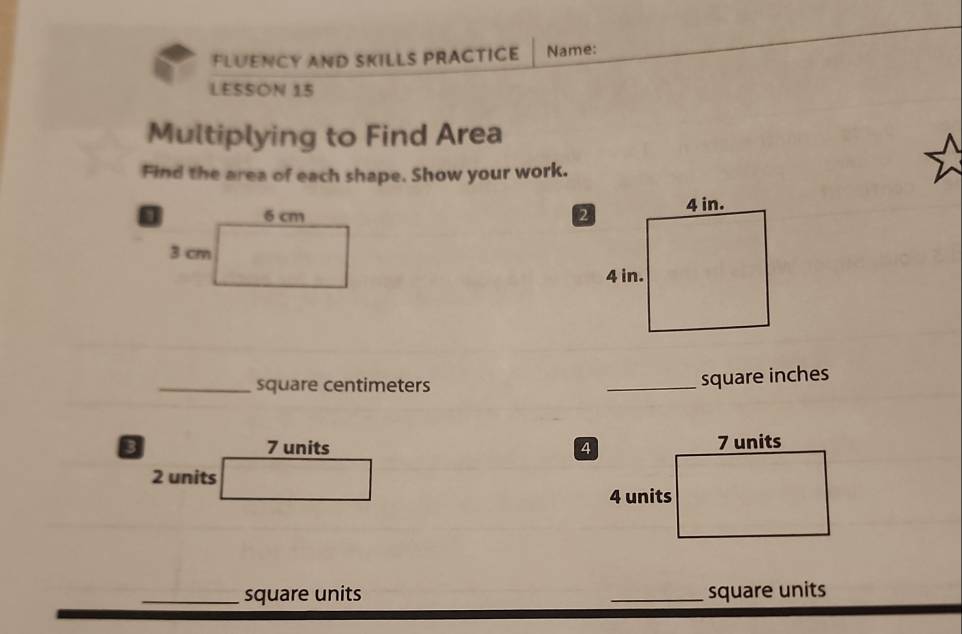Solved: FLUENCY AND SKILLS PRACTICE Name: LESSON 15 Multiplying to Find ...