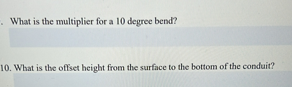 Solved: What is the multiplier for a 10 degree bend? 10. What is the ...