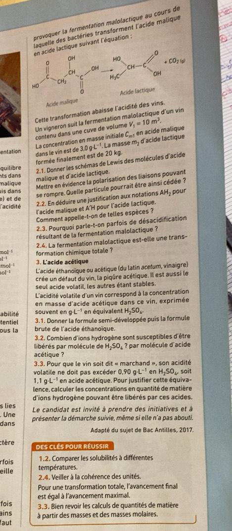 Résolu :provoquer la fermentation malolactique au cours de laquelle des bactéries transforment l'a