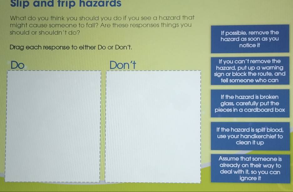 Solved: Slip and trip hazards What do you think you should you do if ...