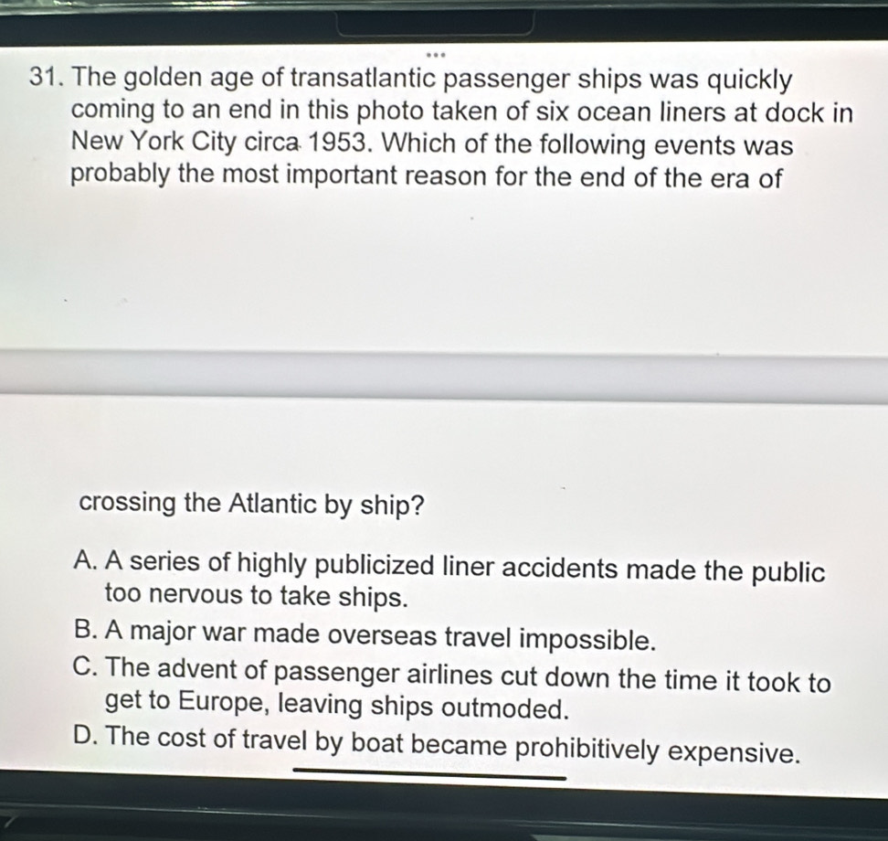 Solved: The golden age of transatlantic passenger ships was quickly ...