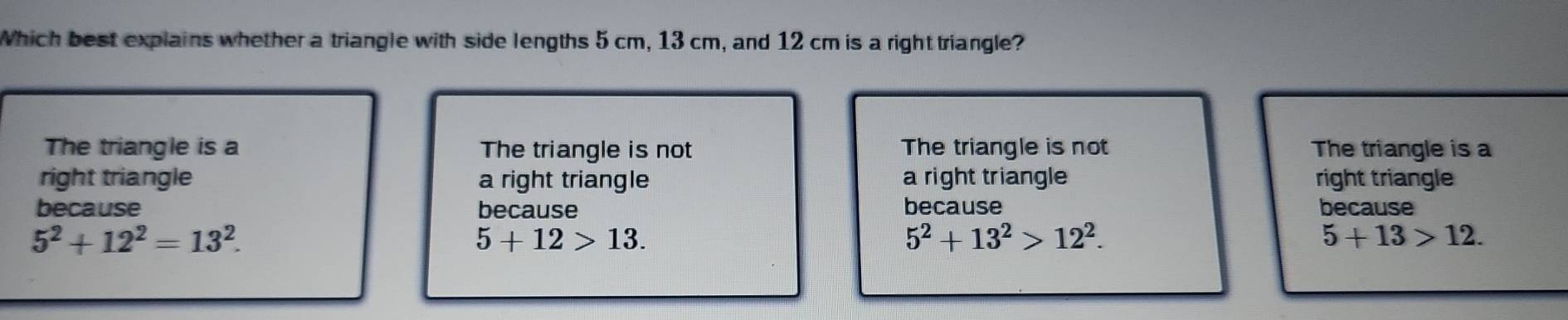 Solved: Which best explains whether a triangle with side lengths 5 cm ...