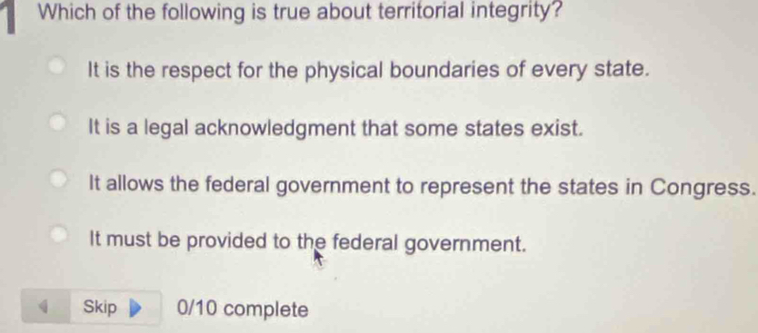 Solved: Which of the following is true about territorial integrity? It ...