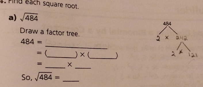 Solved: Find each square root. a) sqrt(484) Draw a factor tree. _ 484 ...