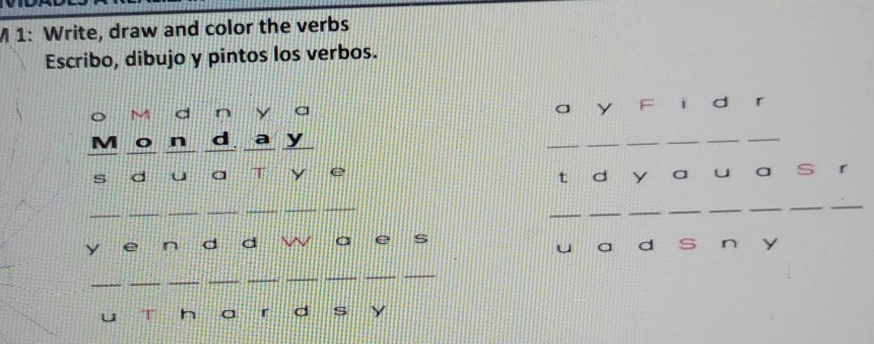 Resuelto:1: Write, draw and color the verbs Escribo, dibujo y pintos ...
