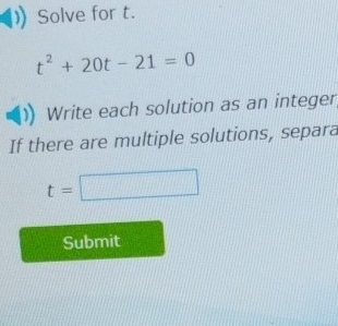 Solved: Solve for t. t^2+20t-21=0 Write each solution as an integer If ...