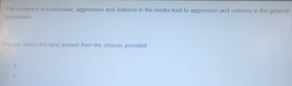 Solved: The evidence is conclusive; aggression and violence in the ...