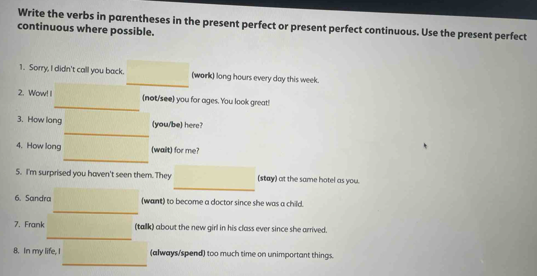Resuelto:Write the verbs in parentheses in the present perfect or ...