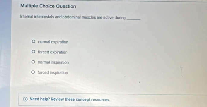 Solved: Question Internal intercostals and abdominal muscles are active ...