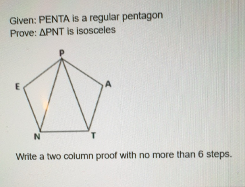 Solved: Given: PENTA is a regular pentagon Prove: PNT is isosceles ...