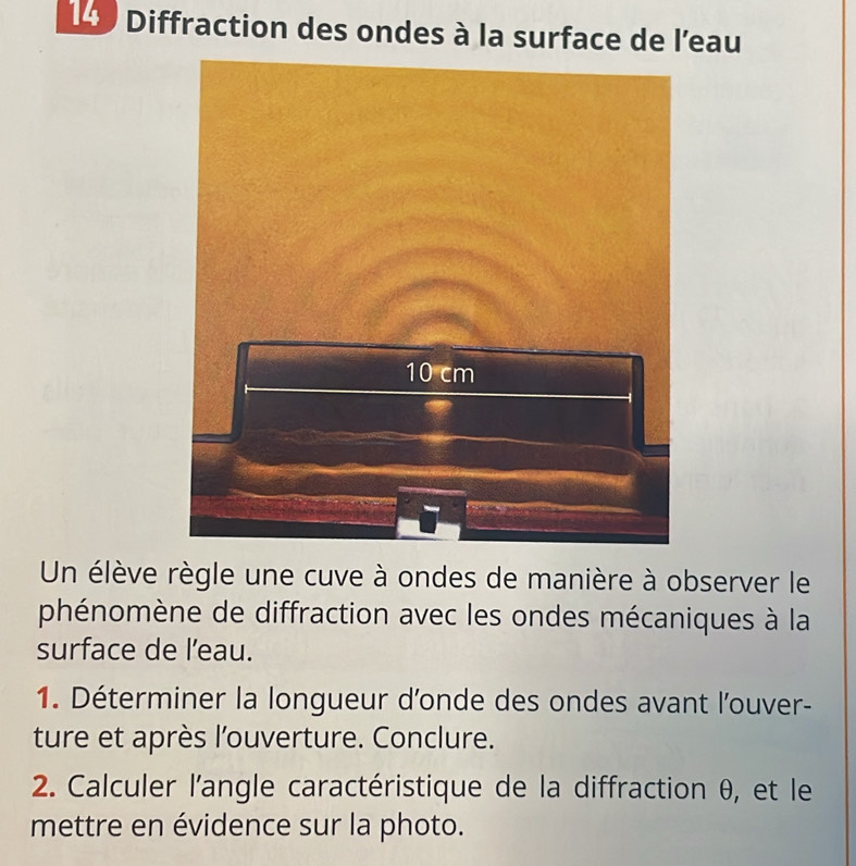 Résolu :Diffraction des ondes à la surface de l'eau Un élève règle une ...